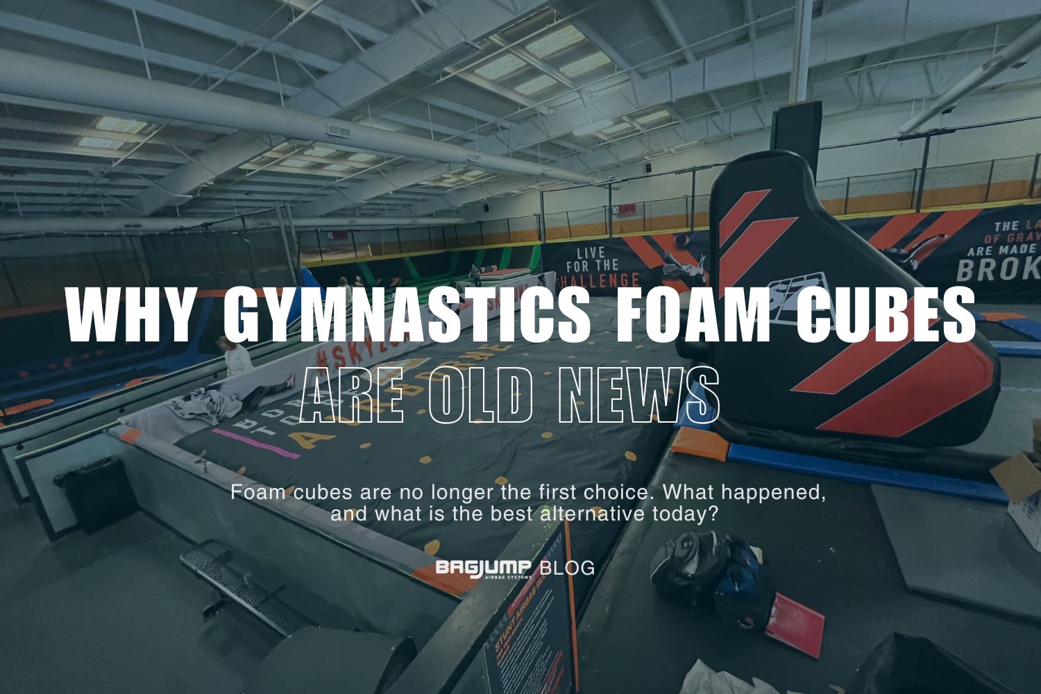Why Gymnastics Foam Cubes Are Old News - BAGJUMP® Airbags