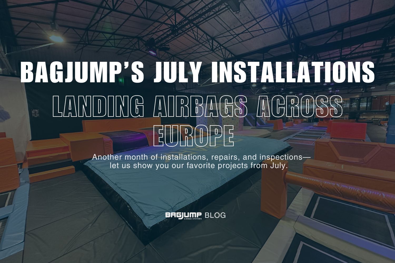 Instalaciones de Bagjump en julio: Aterrizaje de airbags en toda Europa ...